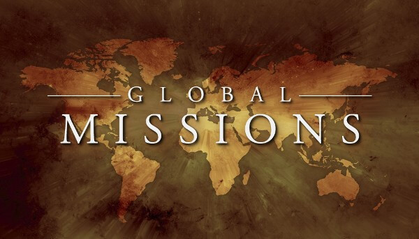 Global Missions Fulfill your calling today!